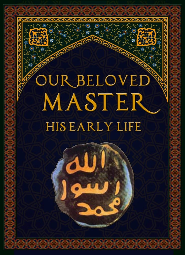 Our Beloved Master – His Early Life