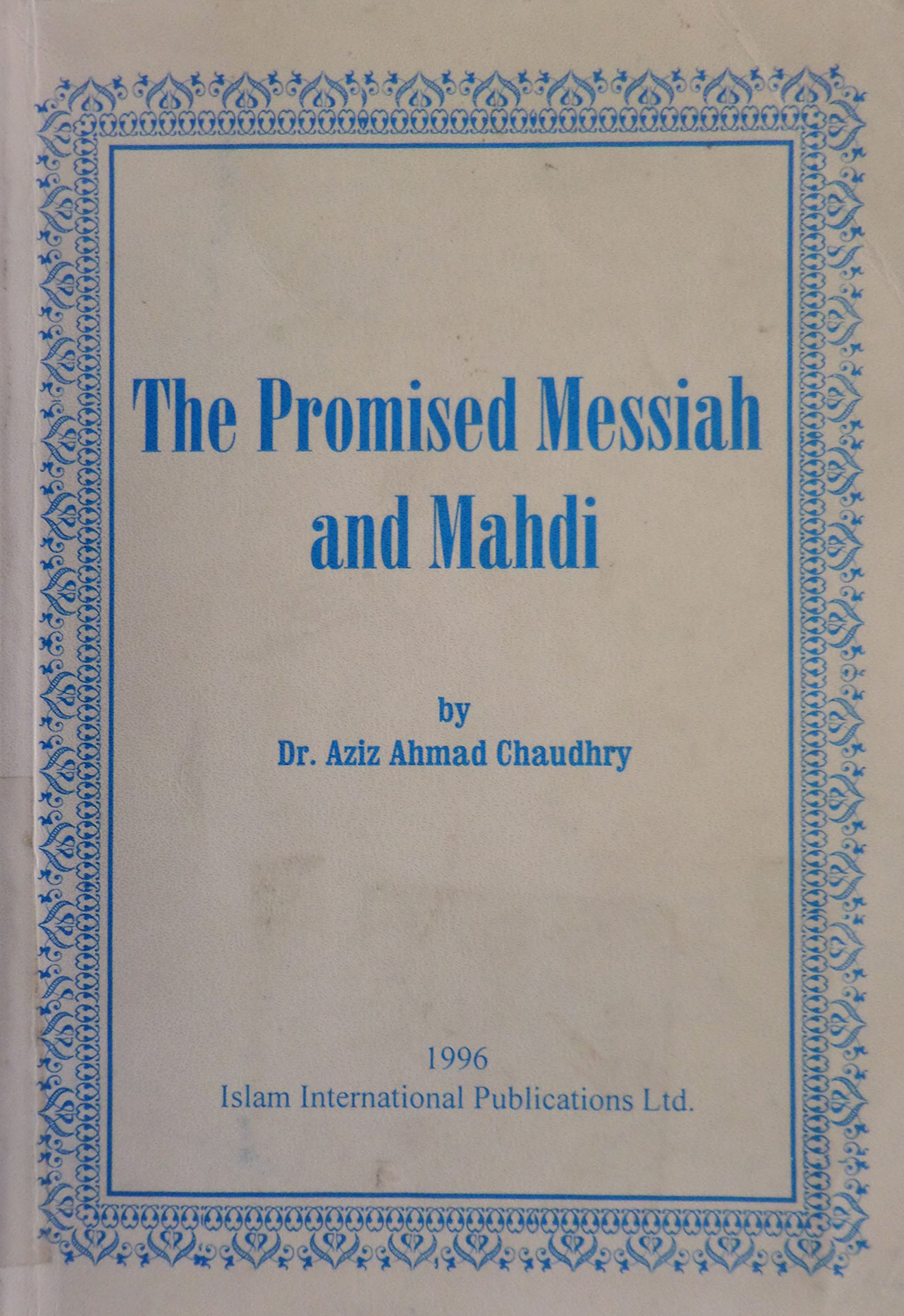 The Promised Messiah and Mahdi