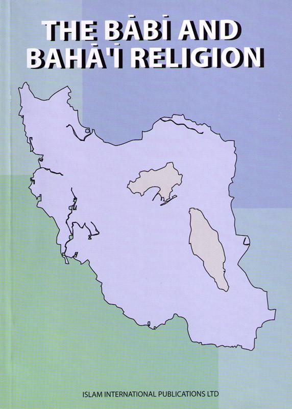 The Babi and Baha’i Religion