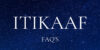 Itikaaf Guidelines and Frequently Asked Questions