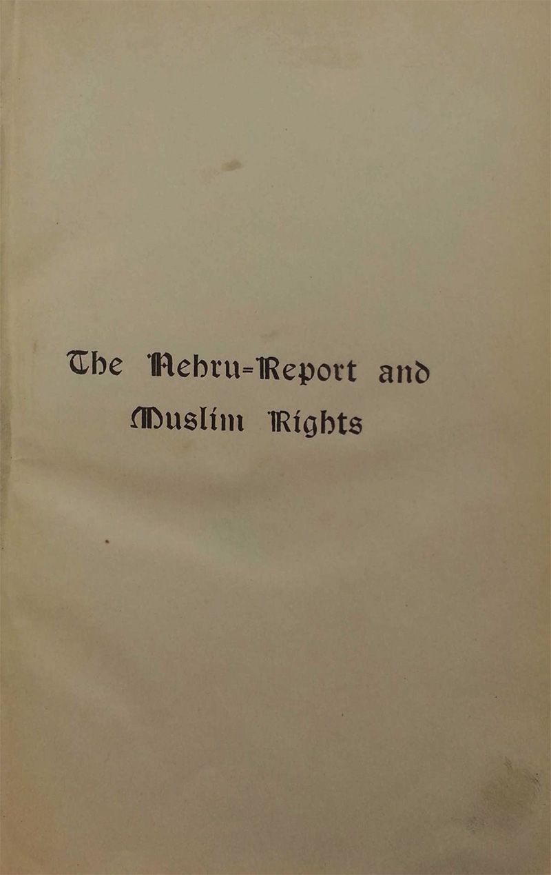 The Nehru Report and Muslim Rights